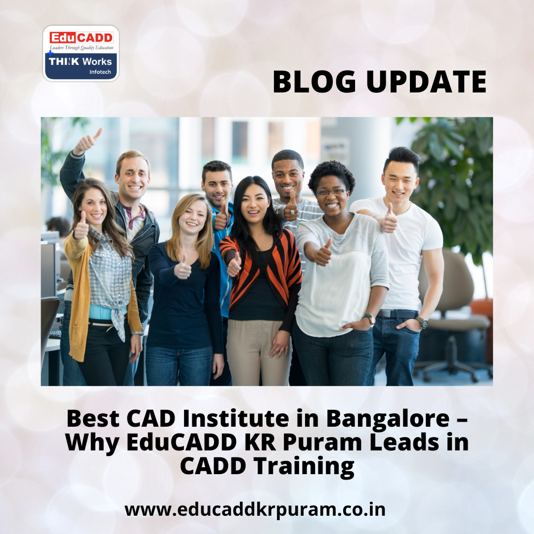 Best CAD Institute in Bangalore | EduCADD KR Puram