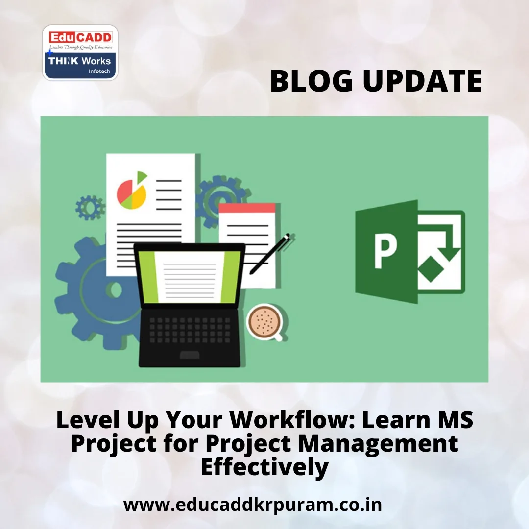 MS Project for Management | EduCADD KR Puram