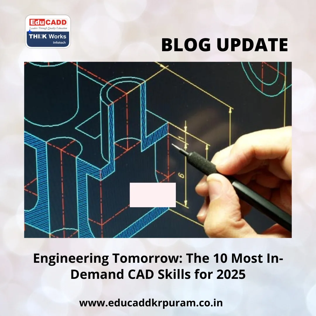 Top CAD Skills 2025 | EduCADD KR Puram