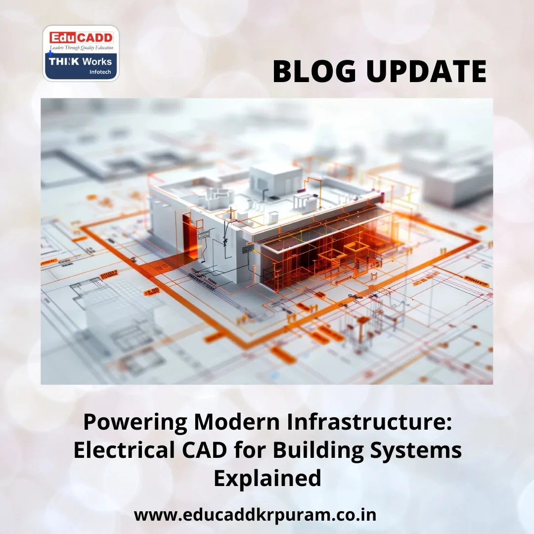 Electrical CAD Building Systems | EduCADD KR Puram