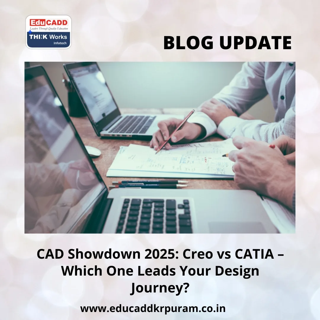 Creo vs CATIA Comparison | EduCADD KR Puram