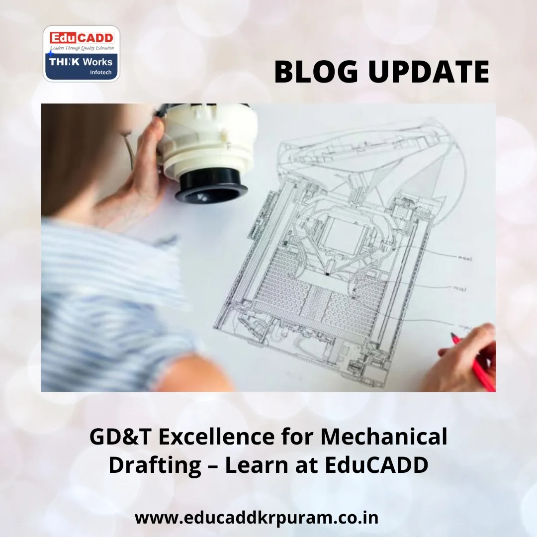 GD&T Mechanical Drafting Training | EduCADD KR Puram
