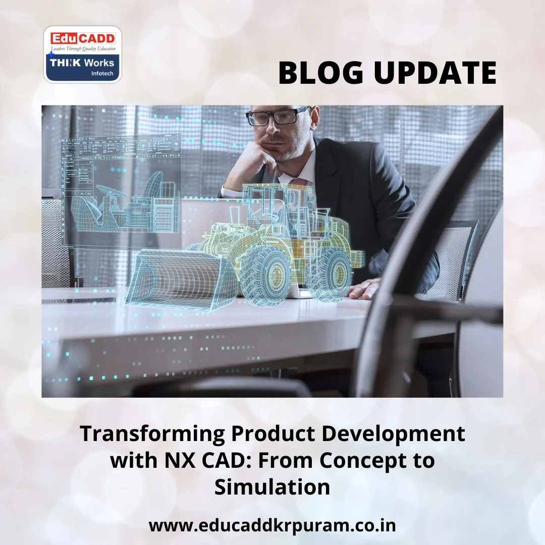 NX CAD Product Innovation | EduCADD KR Puram
