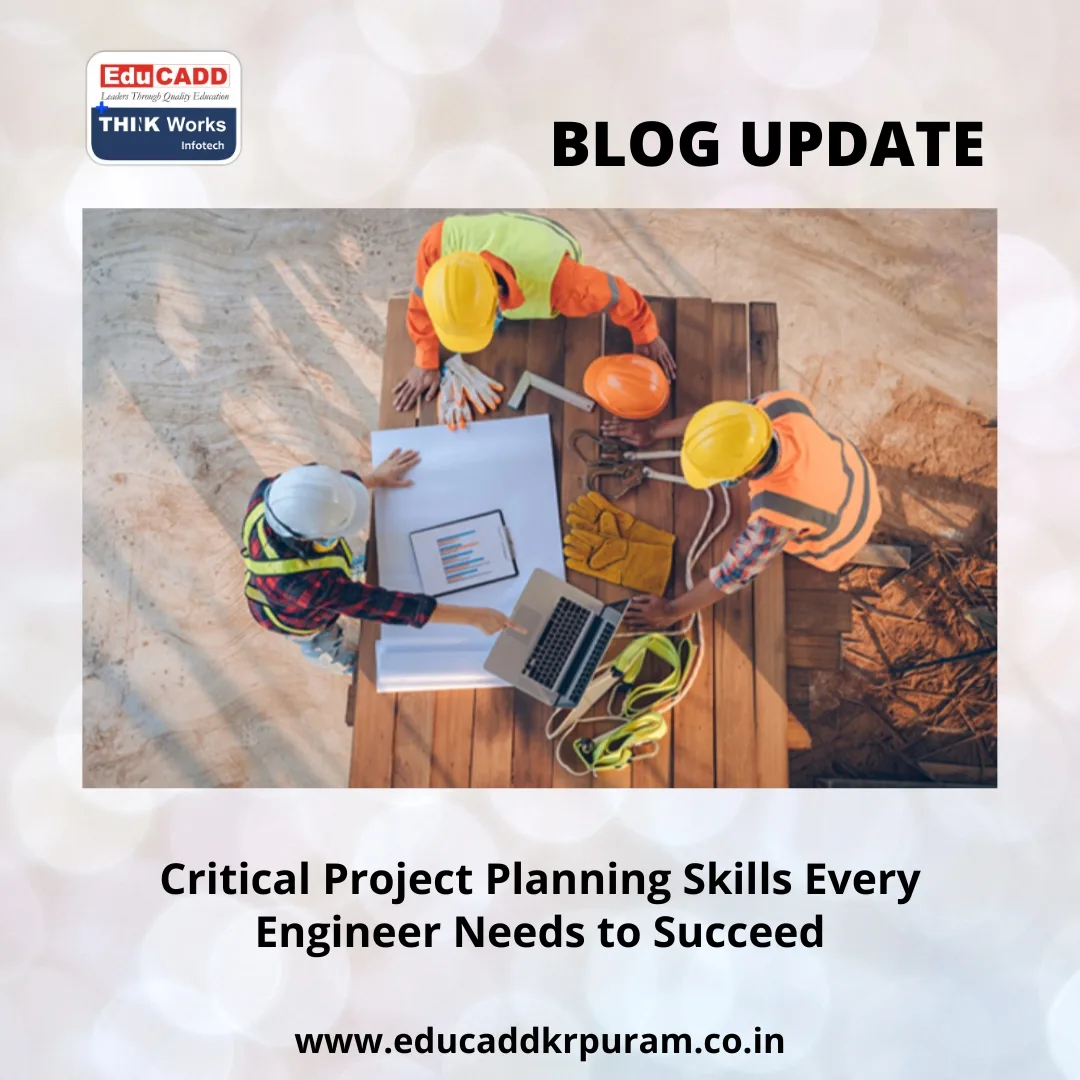 Critical Engineering Project Skills | EduCADD KR Puram