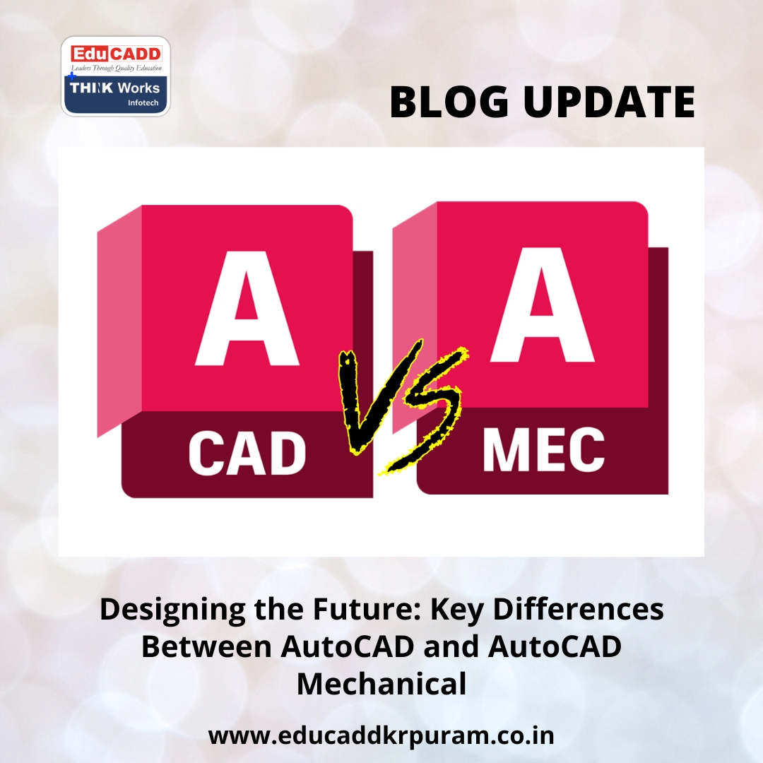 AutoCAD vs AutoCAD Mechanical | EduCADD KR Puram
