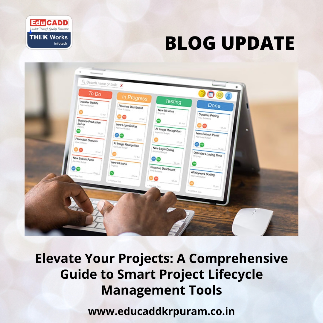 Smart Project Lifecycle Tools | EduCADD KR Puram